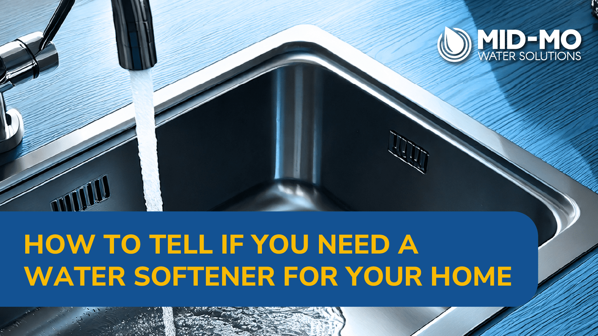 Do You Need a Water Softener - Here’s How to Know - Mid-Mo Water Solutions